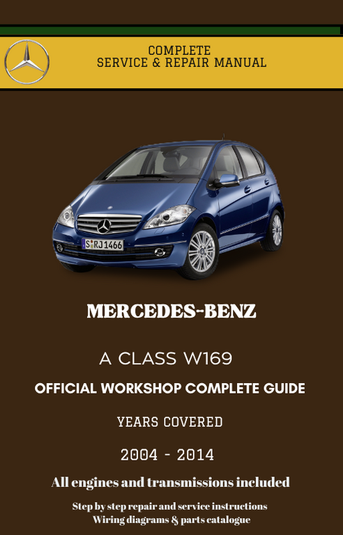 A Class W169 2004 - 2012 – Mercedes Workshop