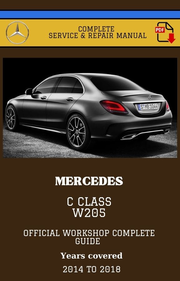 Mercedes C class W205 Workshop Service and Repair Manual – Mercedes ...
